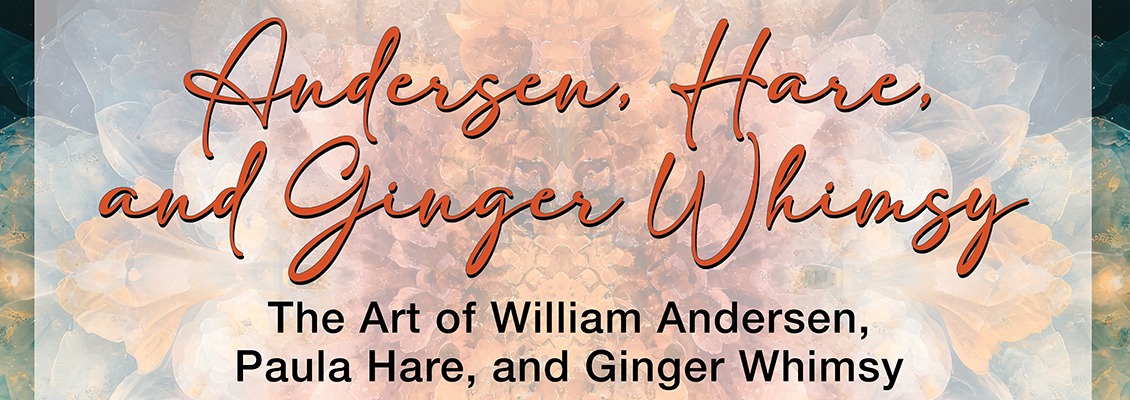 Andersen, Hare, and Ginger Whimsy Art Exhibition